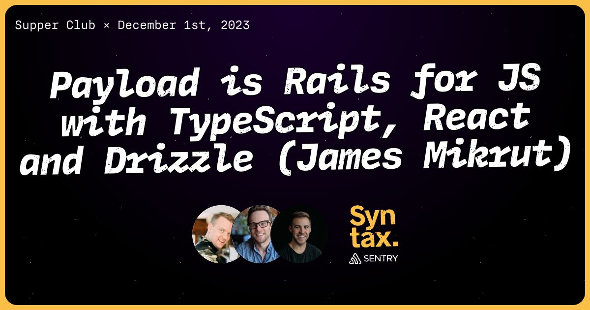 Payload Is Rails For Js With Typescript React And Drizzle James 7916